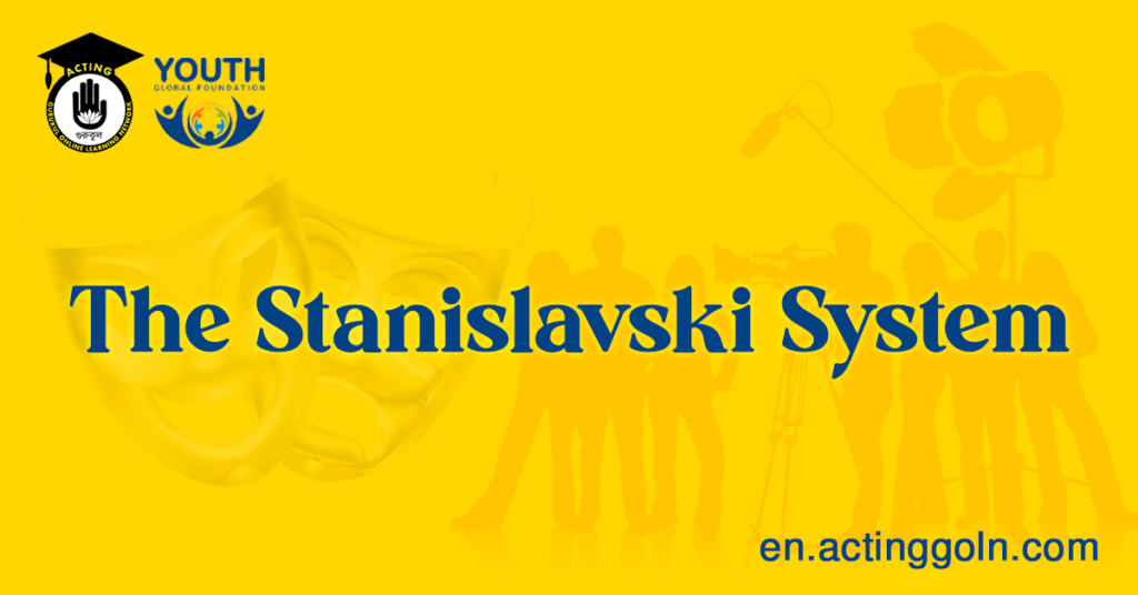 The Stanislavski System: The Method that Revolutionized Acting - Acting ...